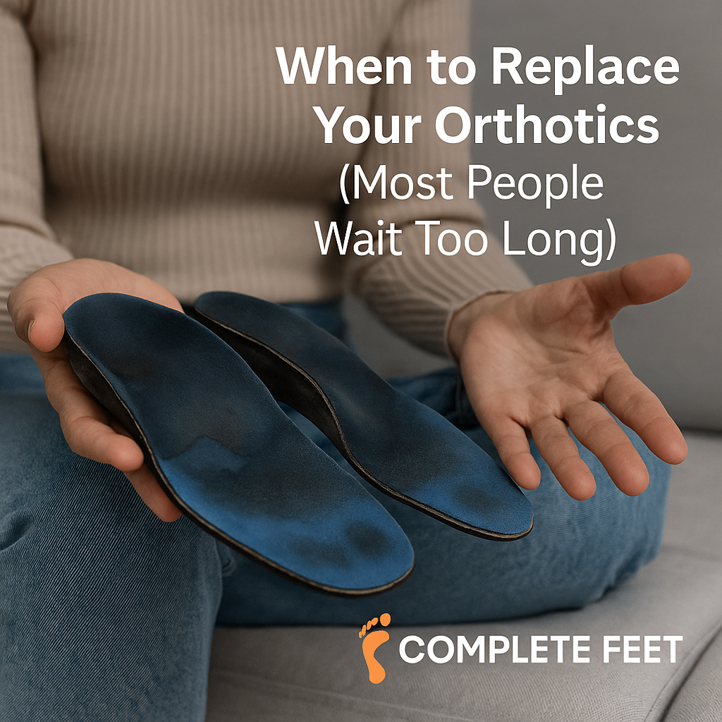 When to Replace Your Orthotics (Most People Wait Too Long) - Complete ...