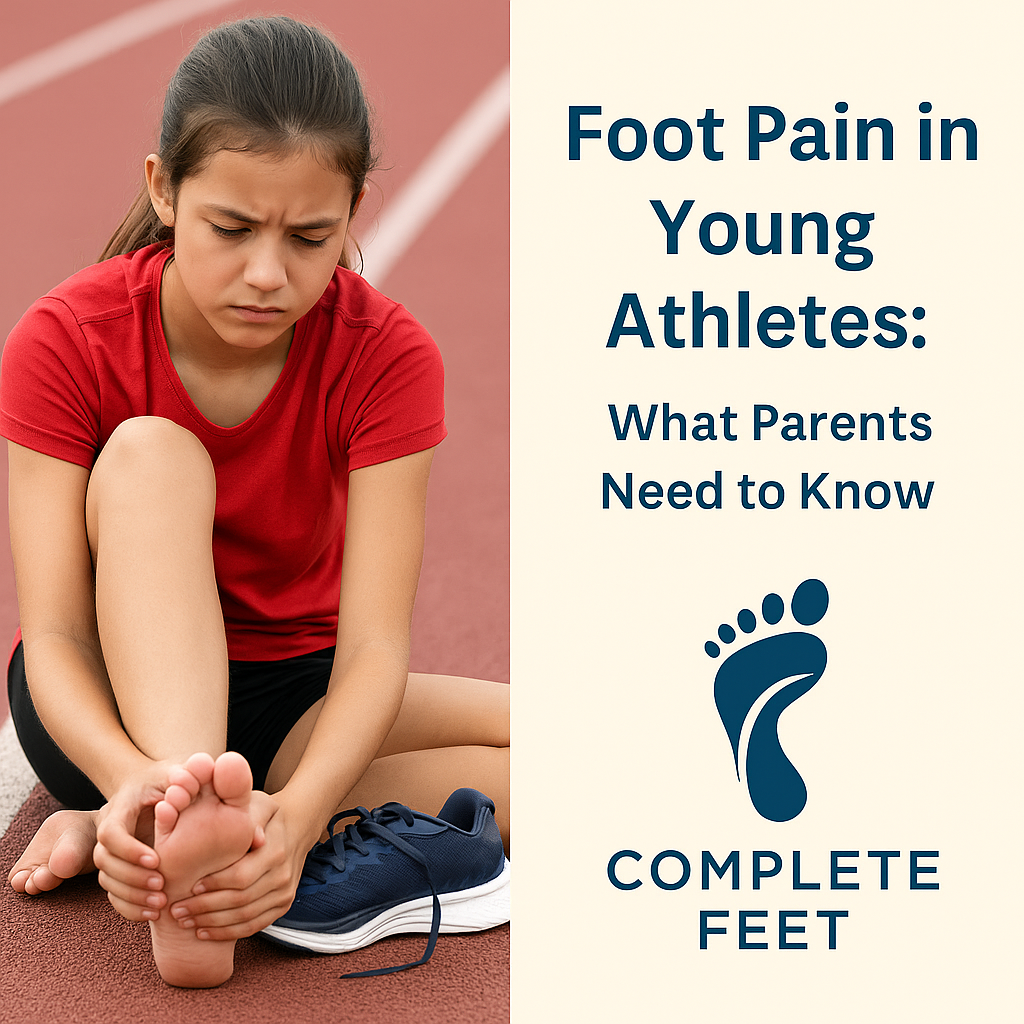 Foot Pain in Young Athletes: What Parents Need to Know - Complete Feet USA